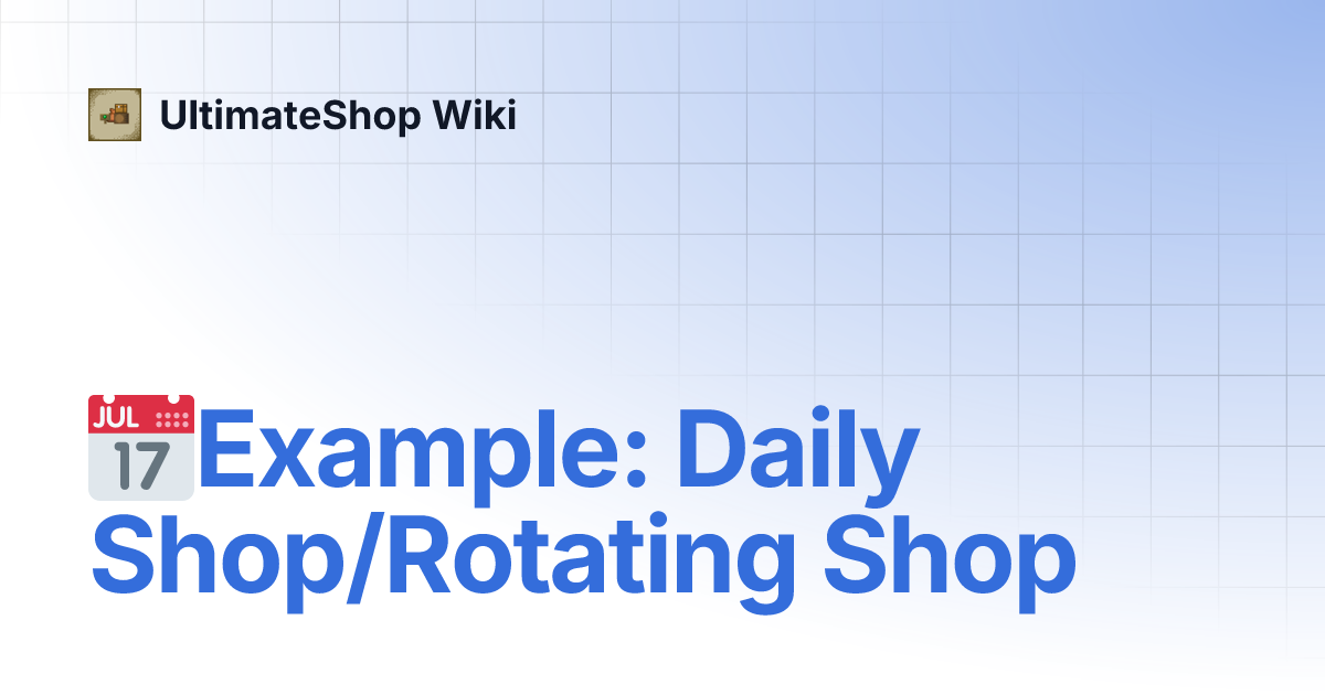📅Example: Daily Shop/Rotating Shop | UltimateShop Wiki