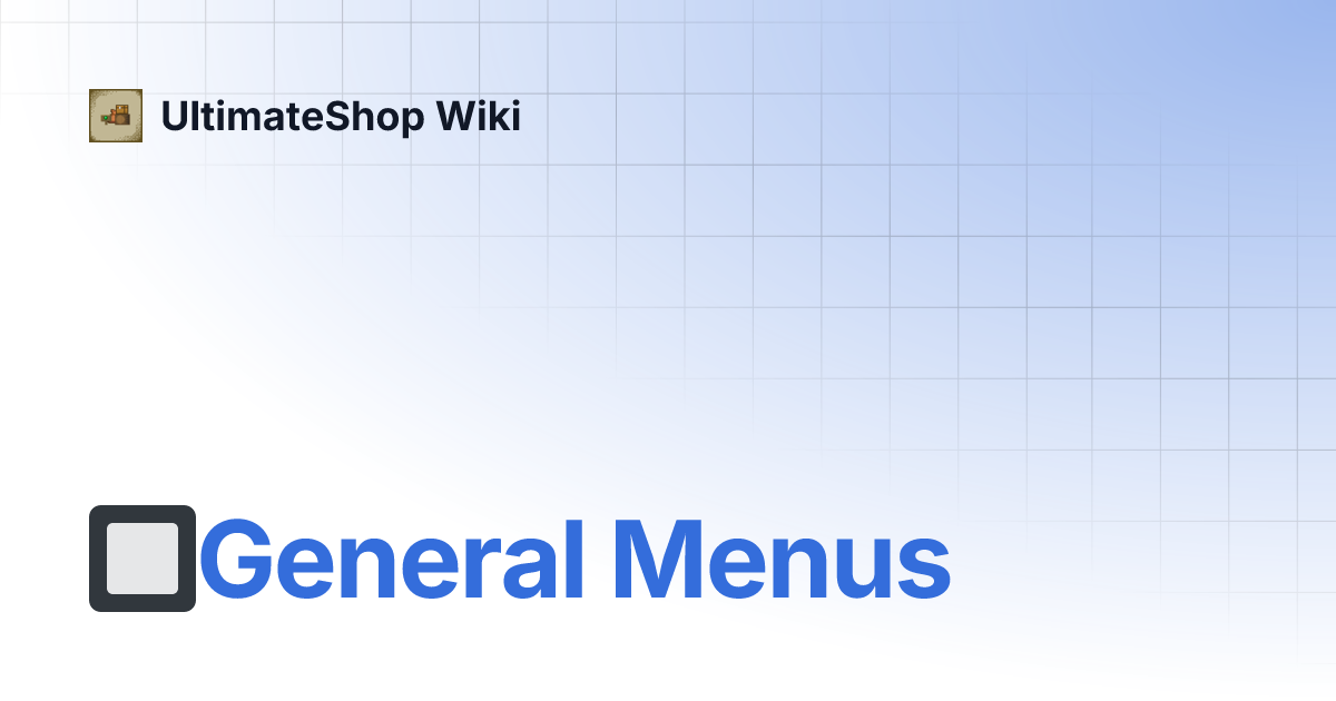 🔲General Menus | UltimateShop Wiki