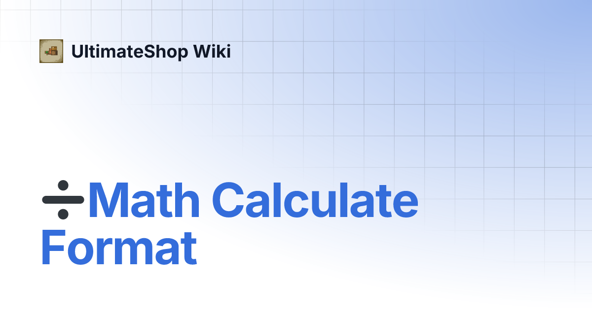 Math Calculate Format | UltimateShop Wiki Math Calculate Format | UltimateShop Wiki