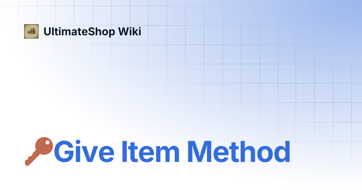 🔑Give Item Method | UltimateShop Wiki